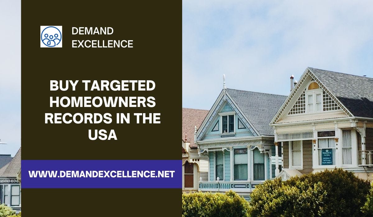 Buy Targeted Homeowners Records in the USA | by Demand Excellence | Sep ...