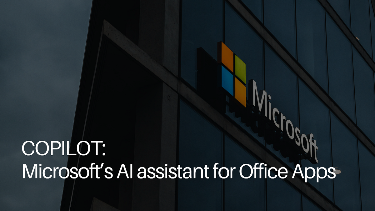 Copilot: Microsoft’s AI assistant for Office Apps | by Manum Fatima ...