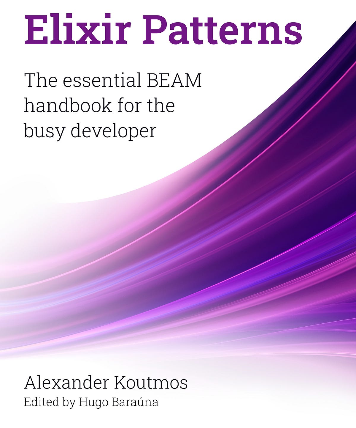 Elixir Patterns. by Alexander Koutmos | by Margaret Eldridge | The Pragmatic Programmers | May ...
