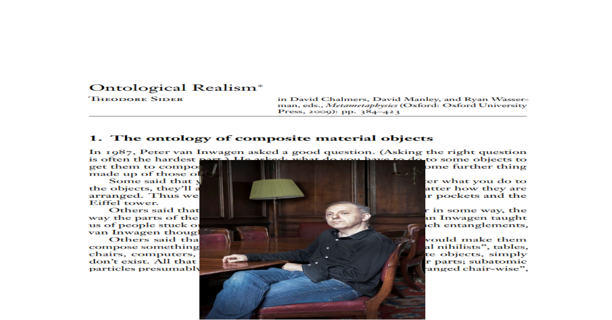 Ted Sider’s Metaphysical Realism. The American philosopher Ted Sider ...