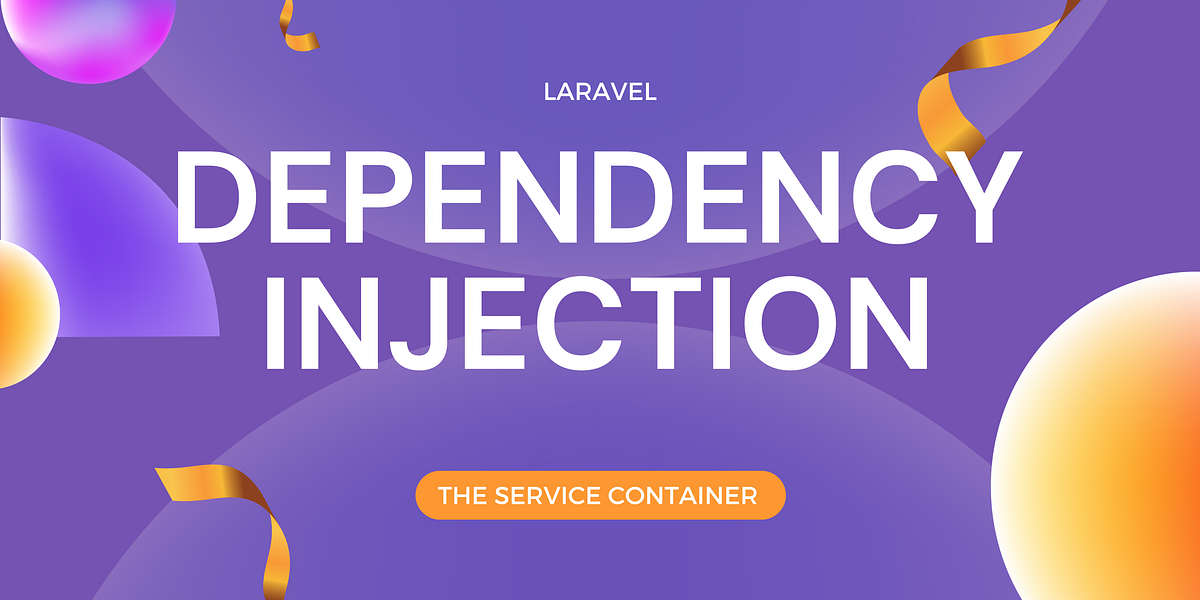 Dependency Injection in Laravel using the Service Container | by nguzo.tech | Oct, 2024 | Medium