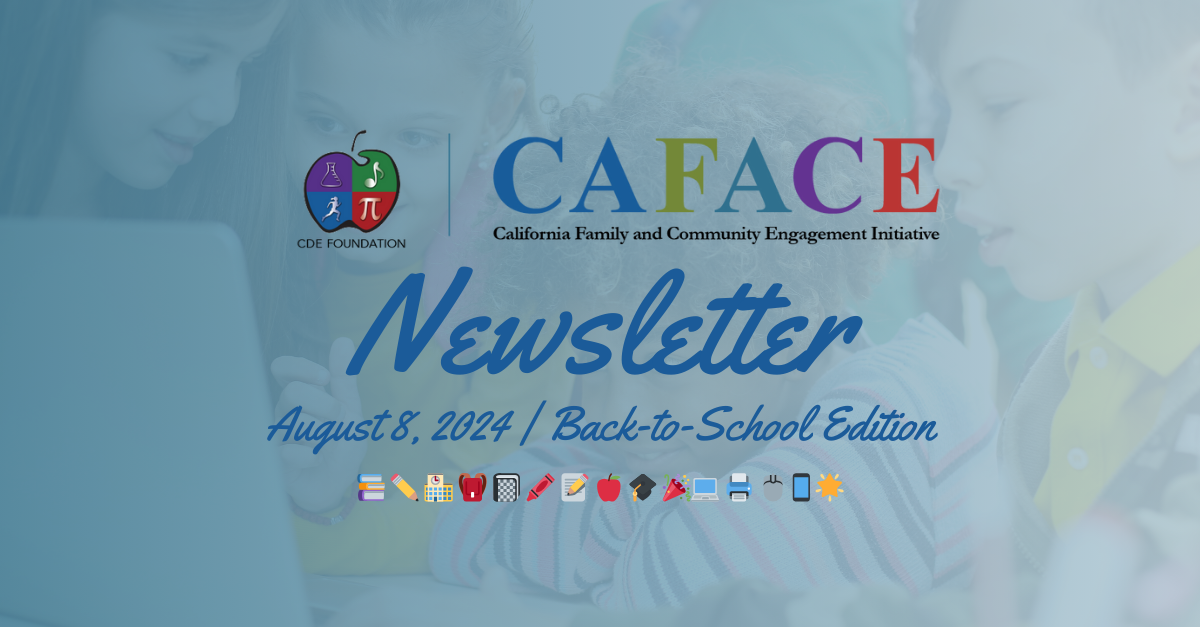 Newsletter: CA FACE Initiative Back-to-School Edition - Family and ...