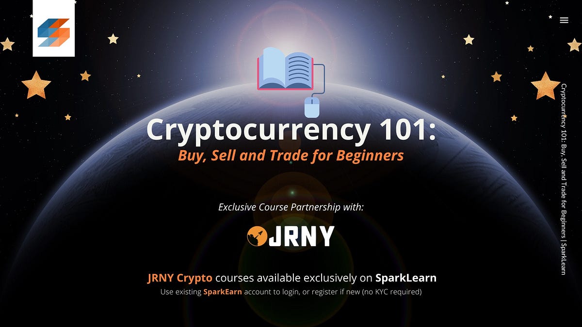 “Cryptocurrency 101” Course Now Live in SparkLearn | by Carl Andre ...