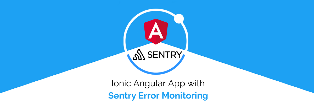 Using Sentry(Error tracking)with Ionic application | Enappd
