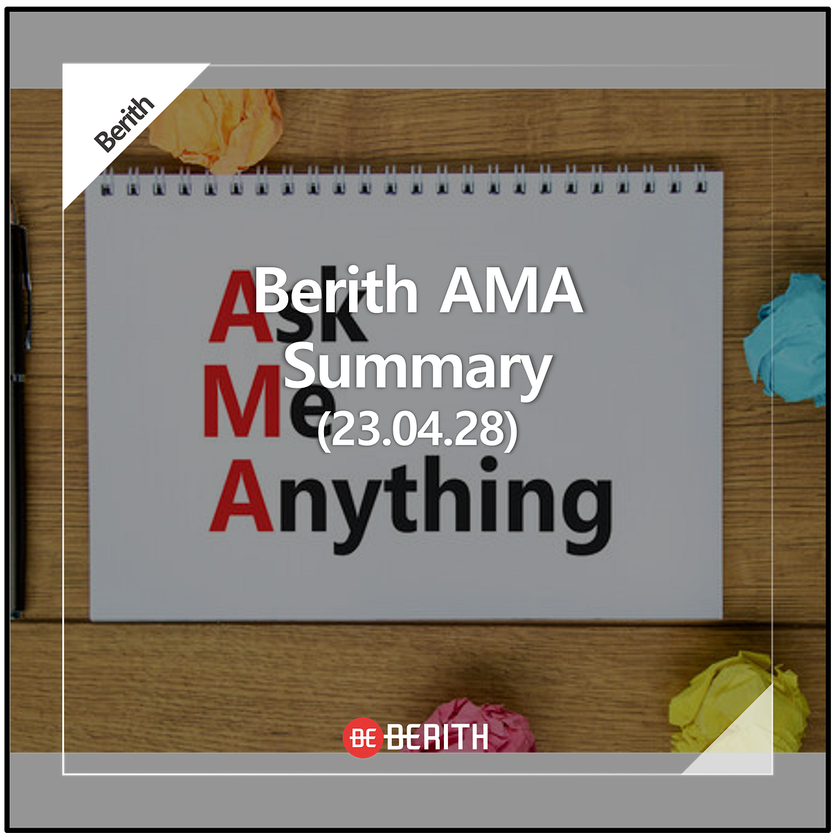 Berith AMA Summary EN (23.04.28). Hello, I’m Berith. | by Berith | Medium