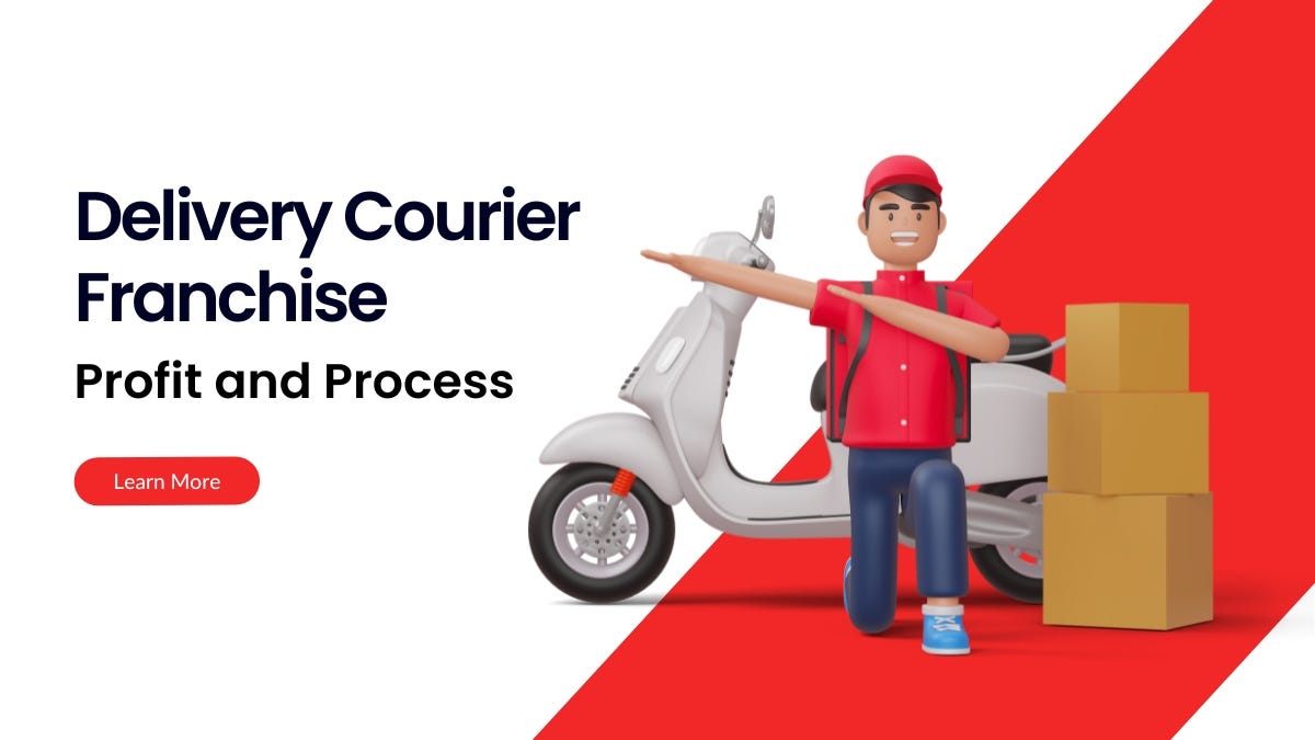 How to Get a Delivery Courier Franchise: Profit and Process? | by Ashok ...