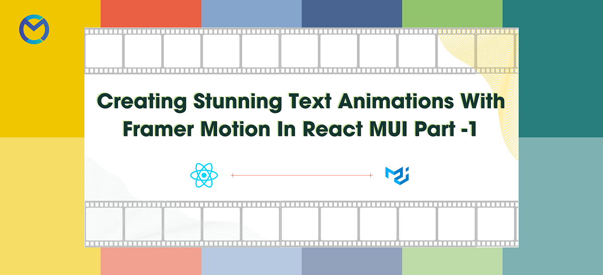 Creating Stunning Text Animations with Framer Motion in React MUI Part -1 | by Yogesh ...