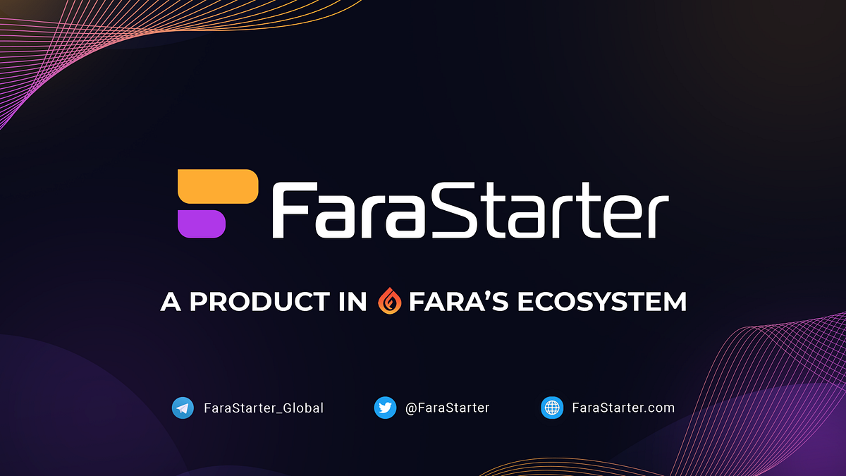 FaraStarter — A product in $FARA’s ecosystem | by FaraStarter | Medium