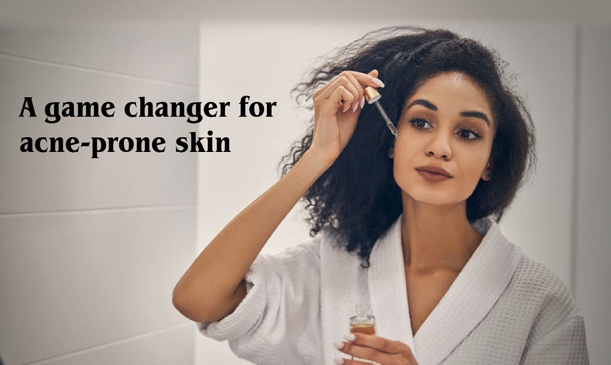 A game changer for acne-prone skin | by Pallavi Jadhav | Medium