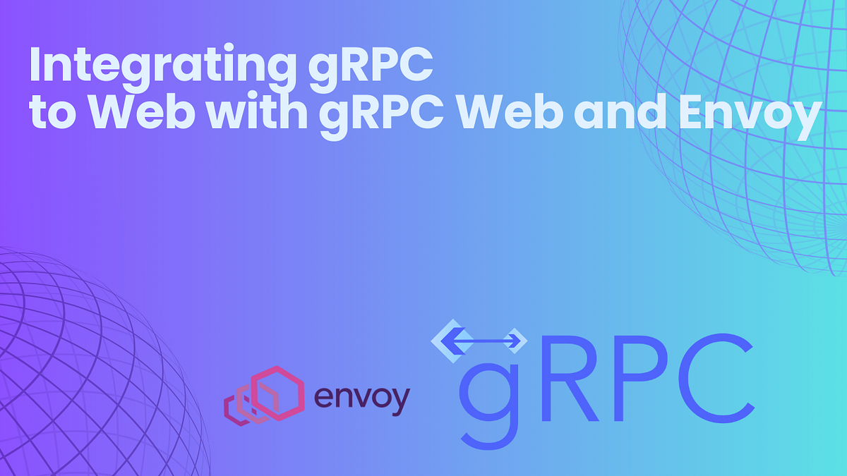 Integrating gRPC Services to Web with gRPC-Web and Envoy | by Code Wiz | Javarevisited | Medium