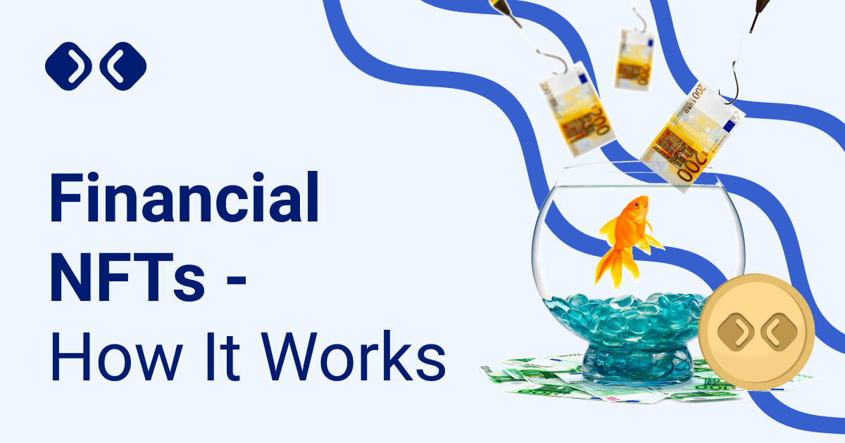 Financial NFTs — How It Works. How to use NFTs as financial assets | by ...