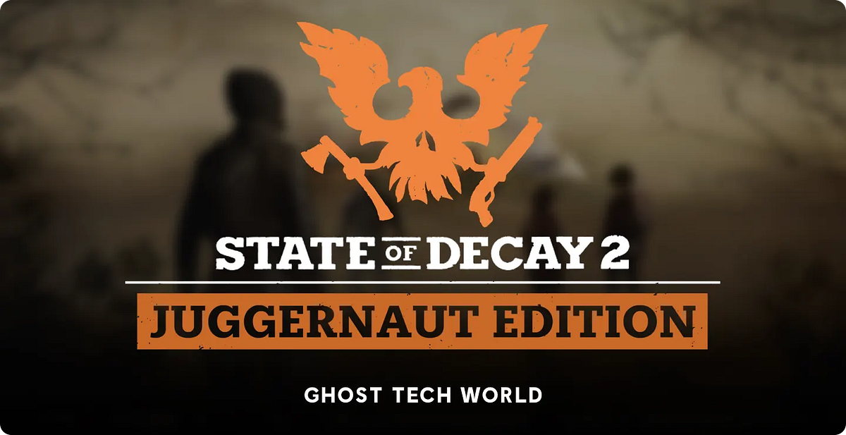 State of Decay 2 Juggernaut Edition (2020) [Free Download] | by ZigaMods • Technologies Just ...