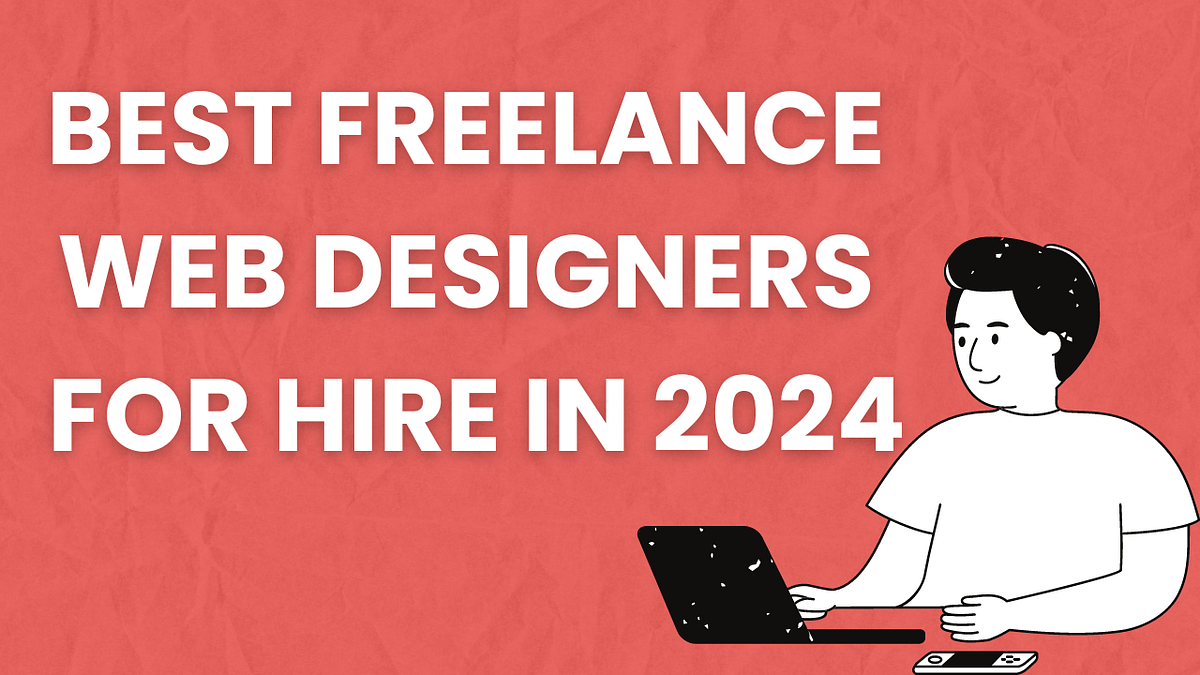 Where to Hire Top Freelance Web Developers in 2024 | by Shair Ali | Sep ...