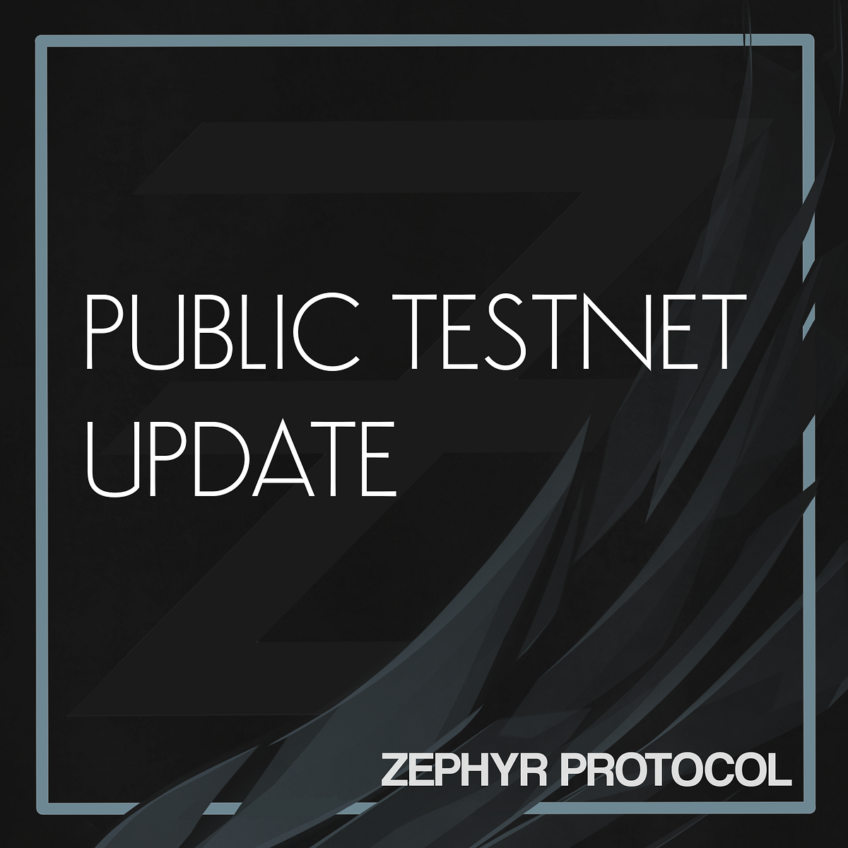 Zephyr Protocol — Public Testnet Update | by Zephyr Protocol | Medium
