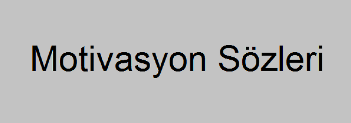 Motivasyon Sözleri. Motivasyon nedir,motivasyon arttırıcı… | by ...