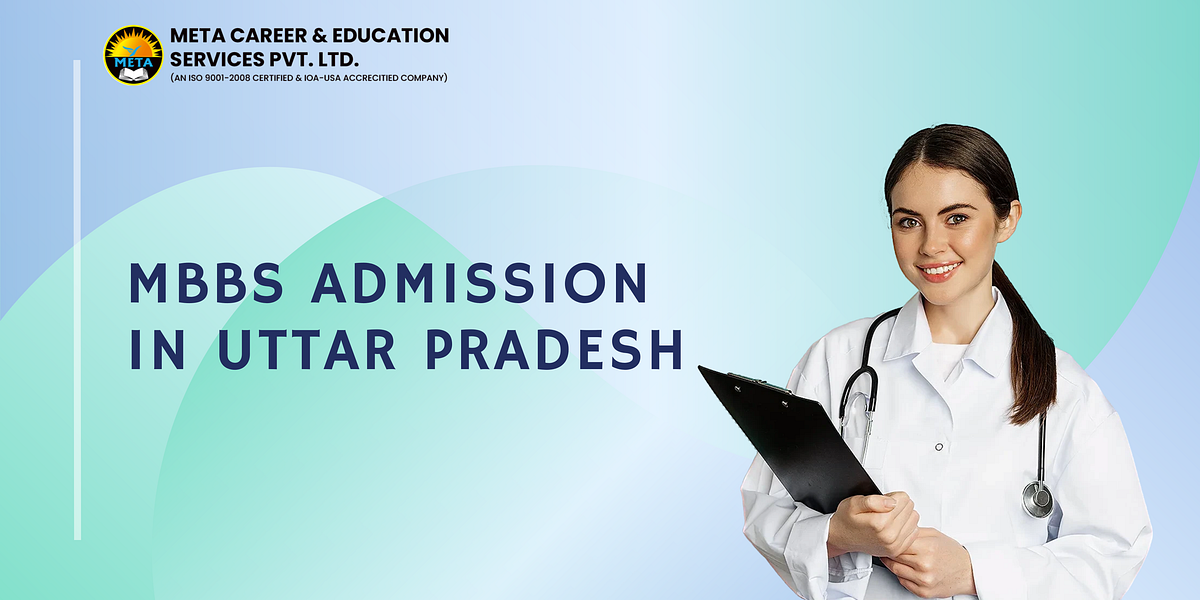 Everything You Need to Know About MBBS Admission in Uttar Pradesh | by ...