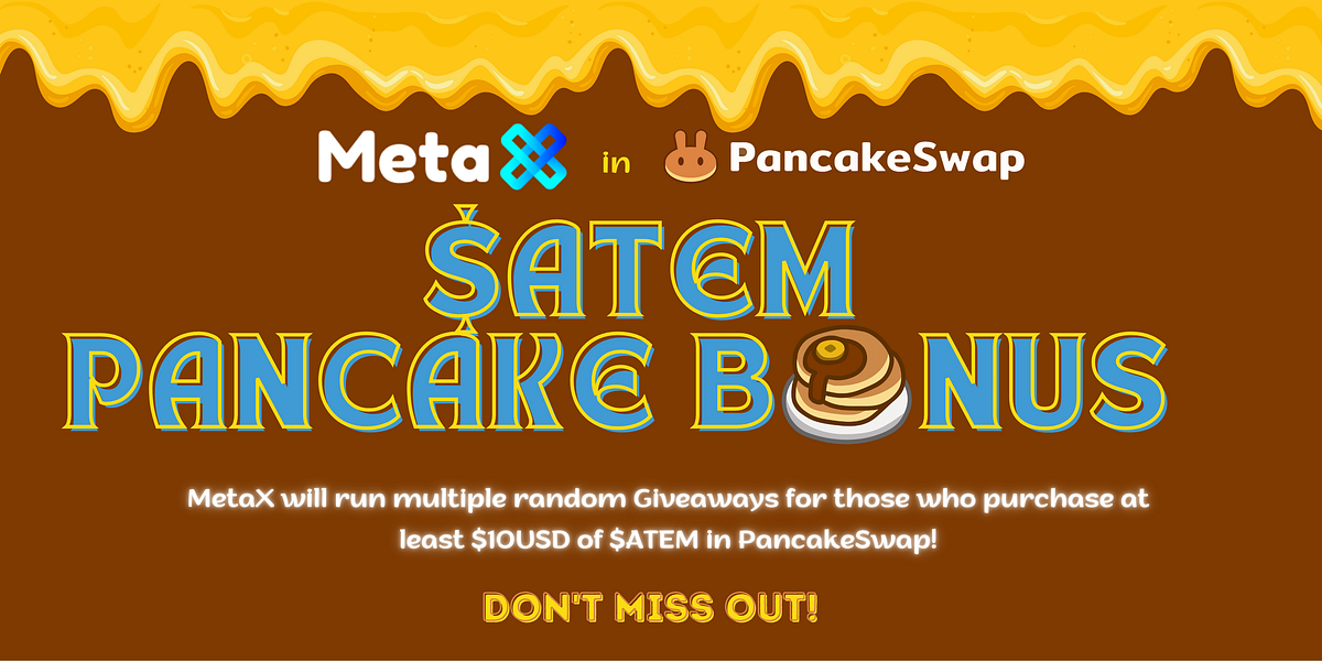 MetaX $ATEM Pancake Bonus. by Jessica Campion | by METAX Global | Medium