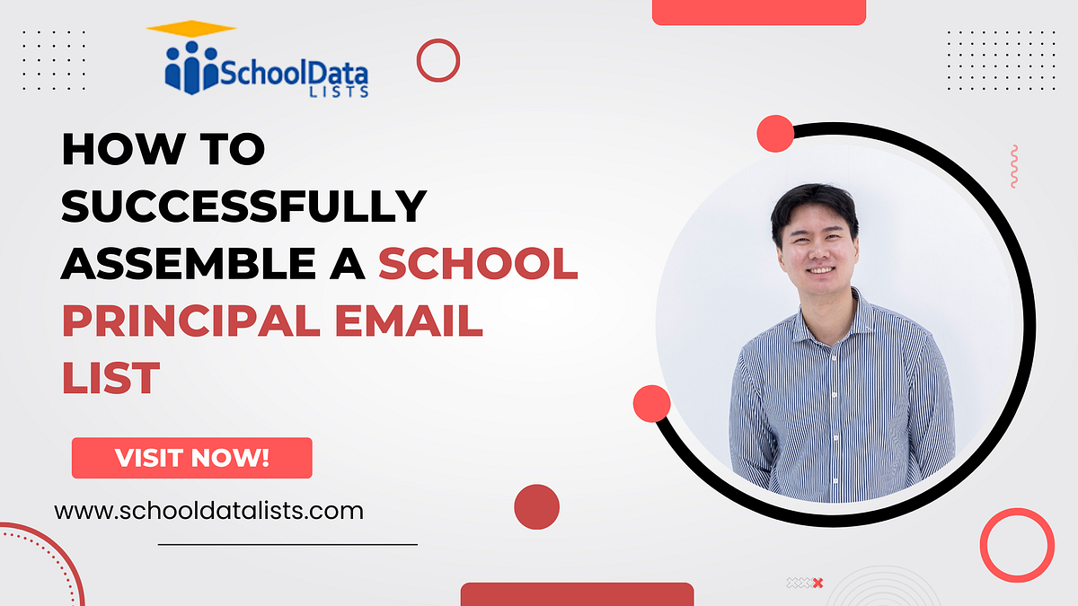 sinessHow to Successfully Assemble a School Principal Email List | by ...