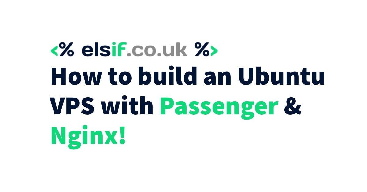 How To Build An Ubuntu Vps With Passenger And Nginx By Shaquel Kothari Medium