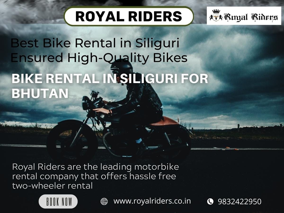 Best Bike Rental services in Siliguri Royal Riders - Rajan Kumar - Medium