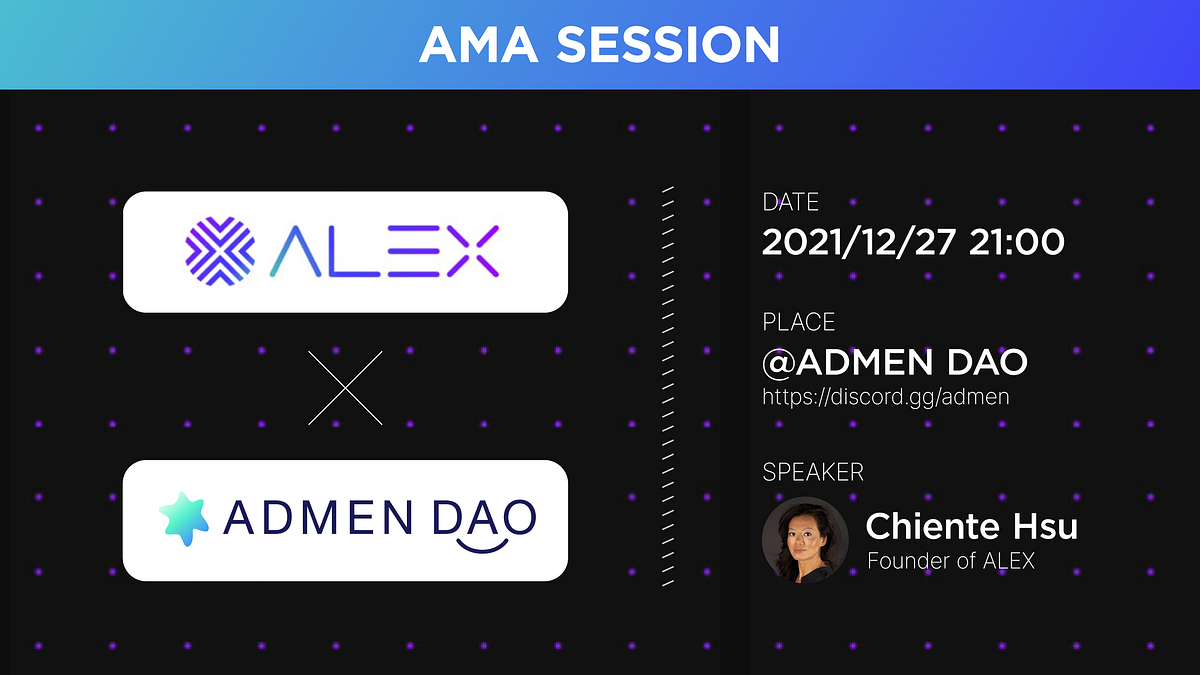 ALEX×Admen DAO AMAまとめ. 2021/12/27に行われた、ALEXのAMA(Ask Me… | by CRYPTO ...