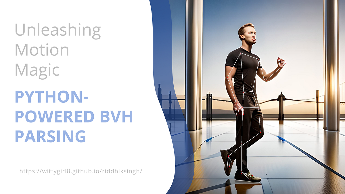 Unleashing the Power of Motion Capture Data with Python: A Beginner’s Guide to Parsing BVH Files ...