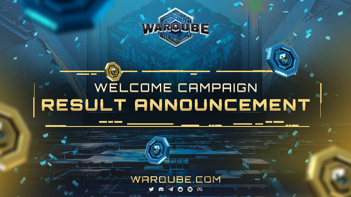💎 WELCOME CAMPAIGN RESULT ANNOUNCEMENT 🔥 - WarQube - Medium