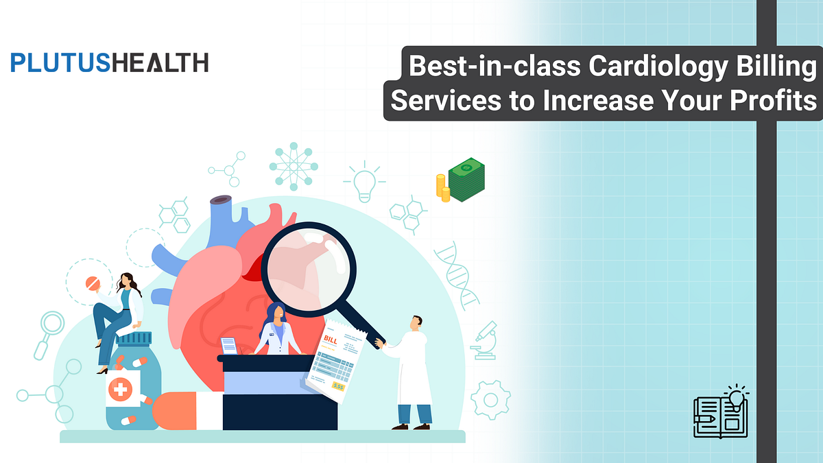 Best-in-class Cardiology Billing Services to Increase Your Profits | by ...