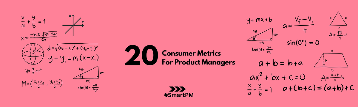 (#25) 20 Consumer Metrics for Product managers | by Smart Product ...