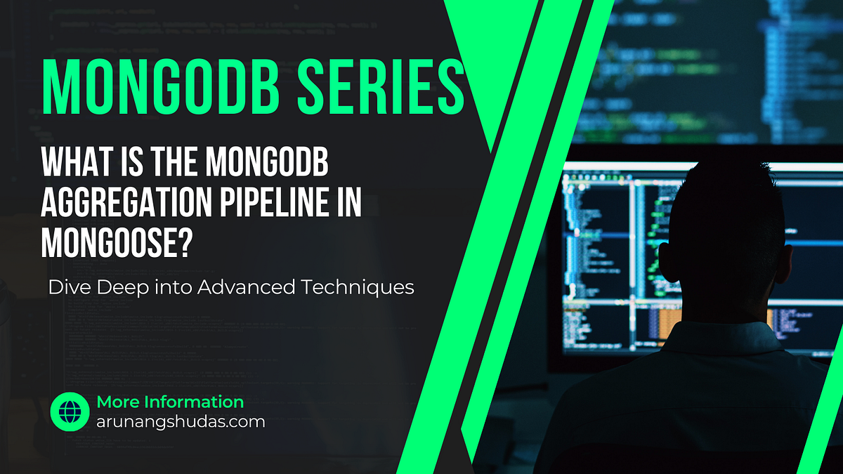 What is the MongoDB Aggregation Pipeline in Mongoose? | by Arunangshu Das | Medium