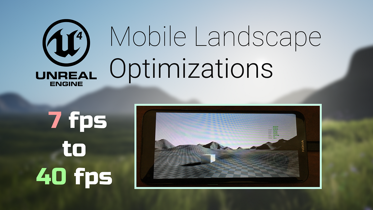 Mobile Performance Optimizations for Unreal Engine Landscapes | by Arunoda Susiripala ...