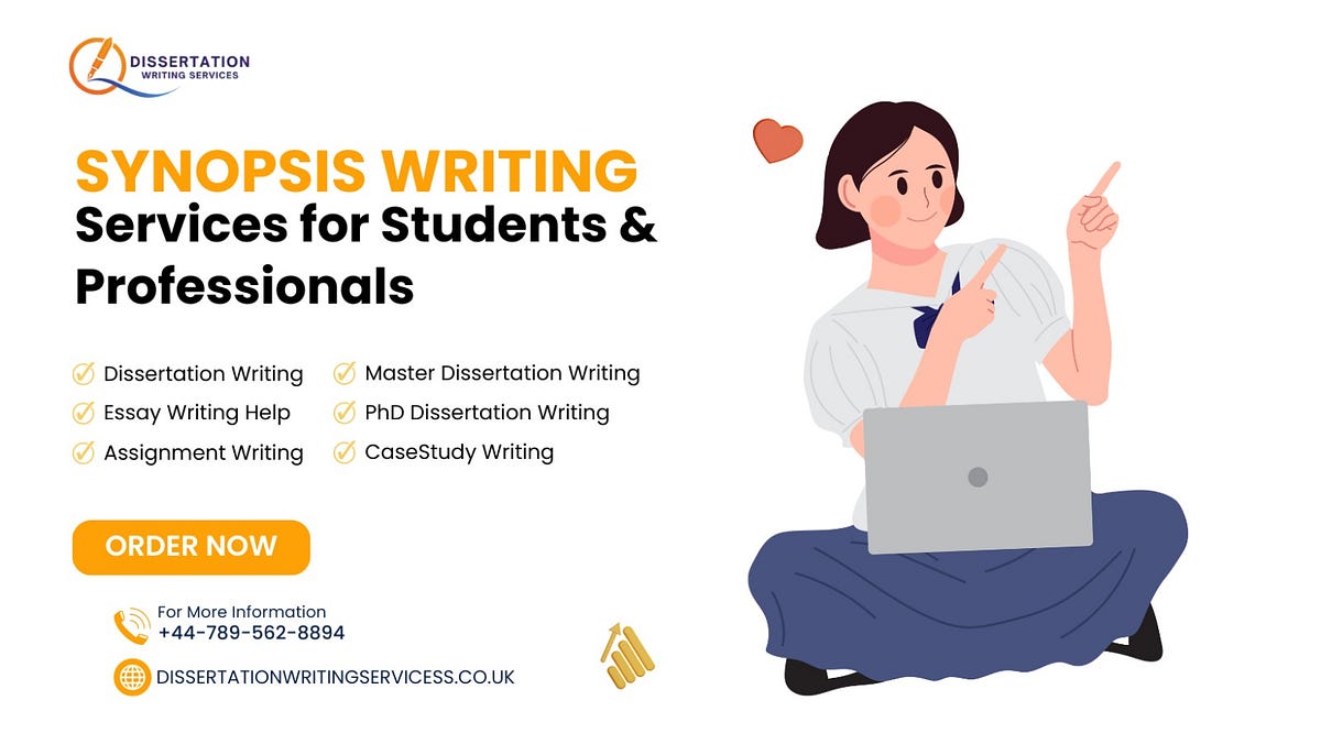 Synopsis writing services - Dissertation & Research Paper Writing Services UK - Medium