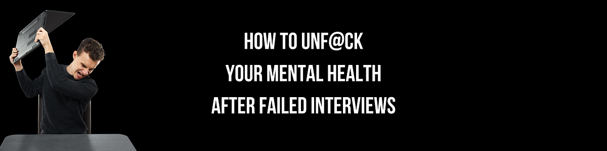 How to… or “6 Steps to Recover after Failed Interviews” | by Taras ...