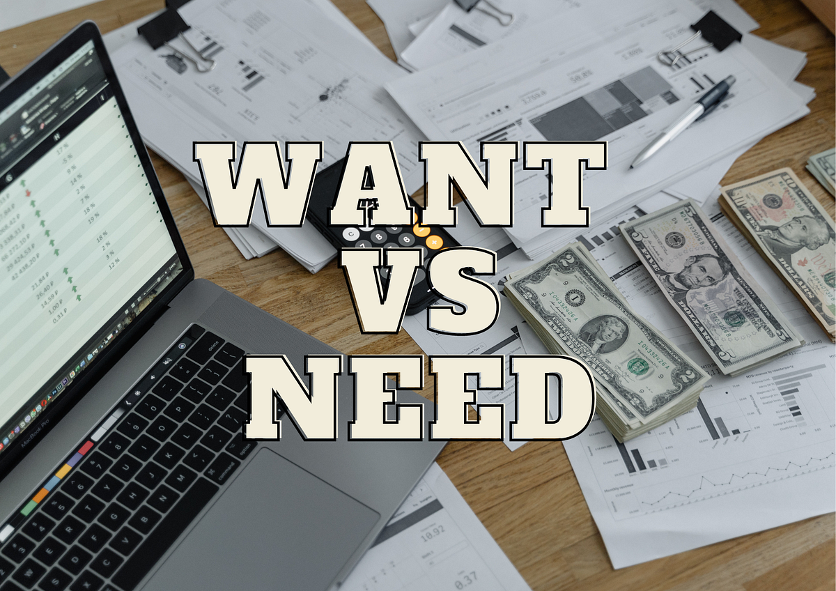 How to Tell the Difference Between Needs and Wants: A Guide to Better ...