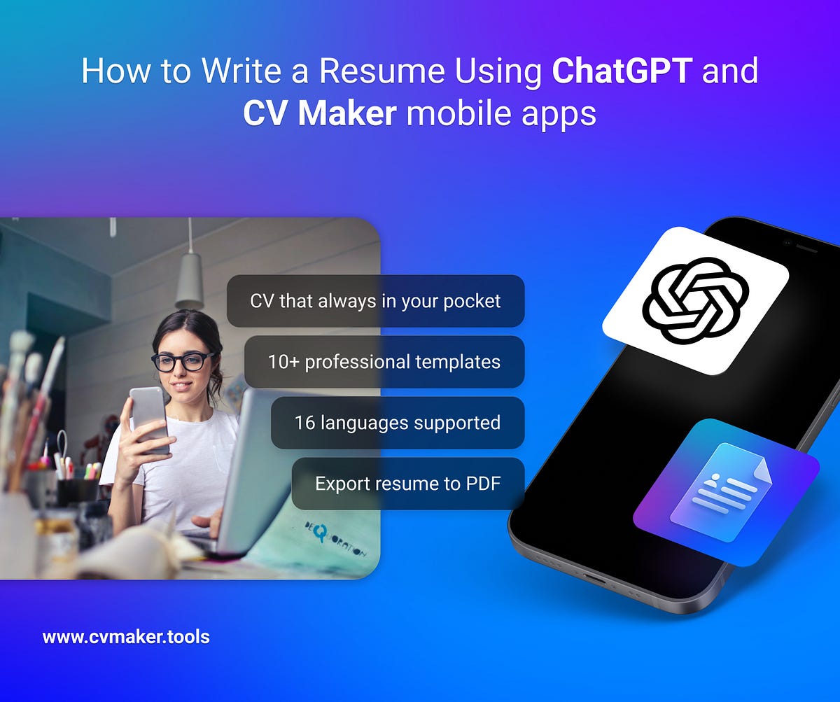 How to Write a Resume Using ChatGPT and CV Maker mobile apps | by cvDoc: AI resume builder ...