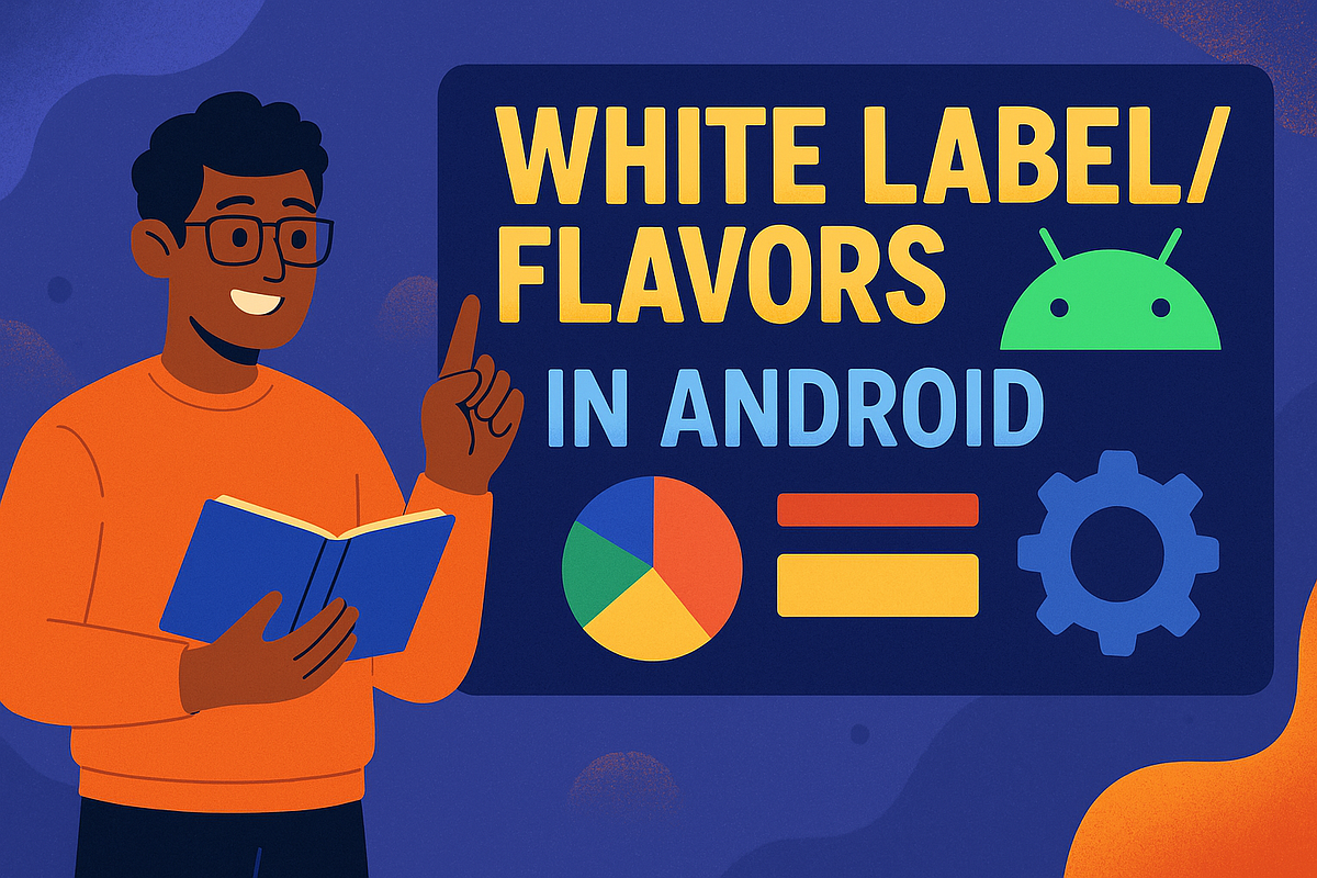 🎨 Android White‌-Labeling with Build Flavors: A Professional Guide | by ...