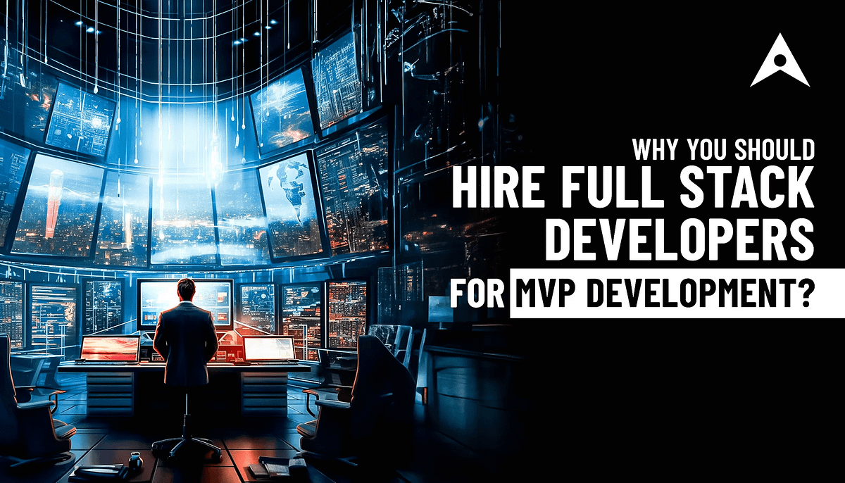 Top Benefits of Hiring Full Stack Developers for MVP Development | by ripenappstech | Feb, 2024 ...