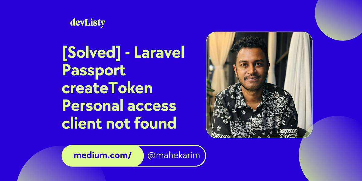 [Solved] - Laravel Passport createToken Personal access client not ...