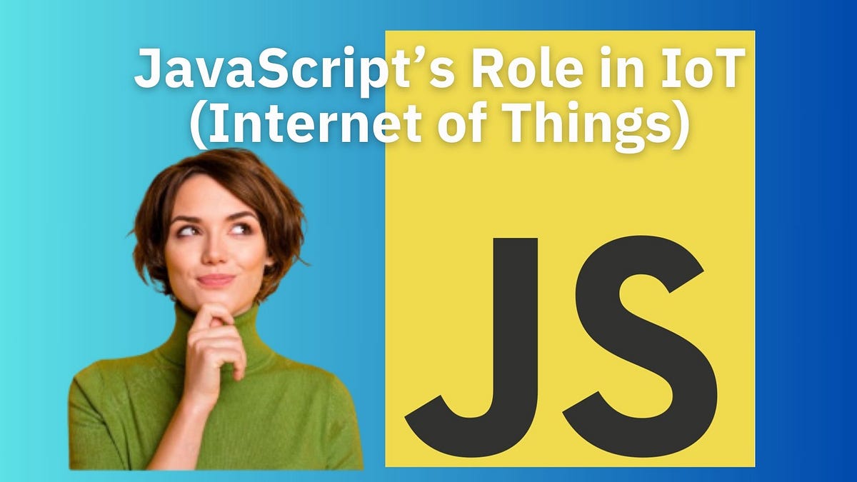 JavaScript’s Role in Internet of Things | Nerd For Tech