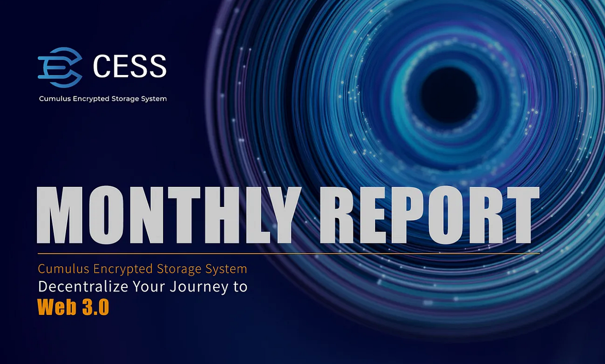 CESS April 2023 Monthly Technical Report | by CESS Network | Medium