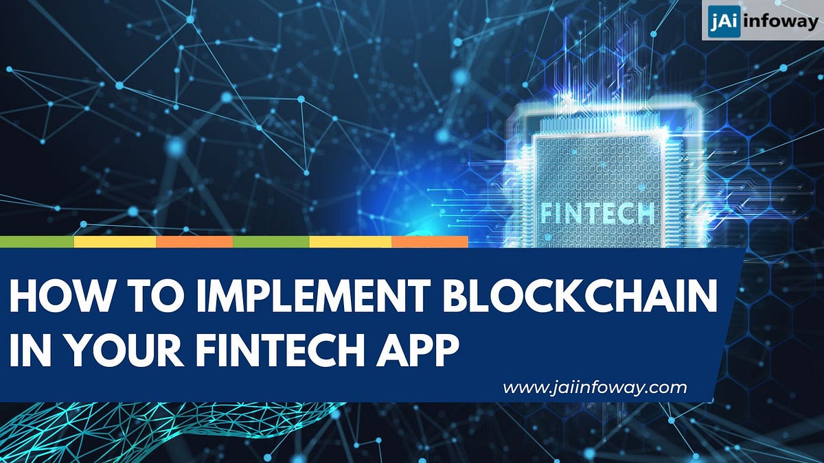 How to Implement Blockchain in Your FinTech App | by Intelligent Block ...