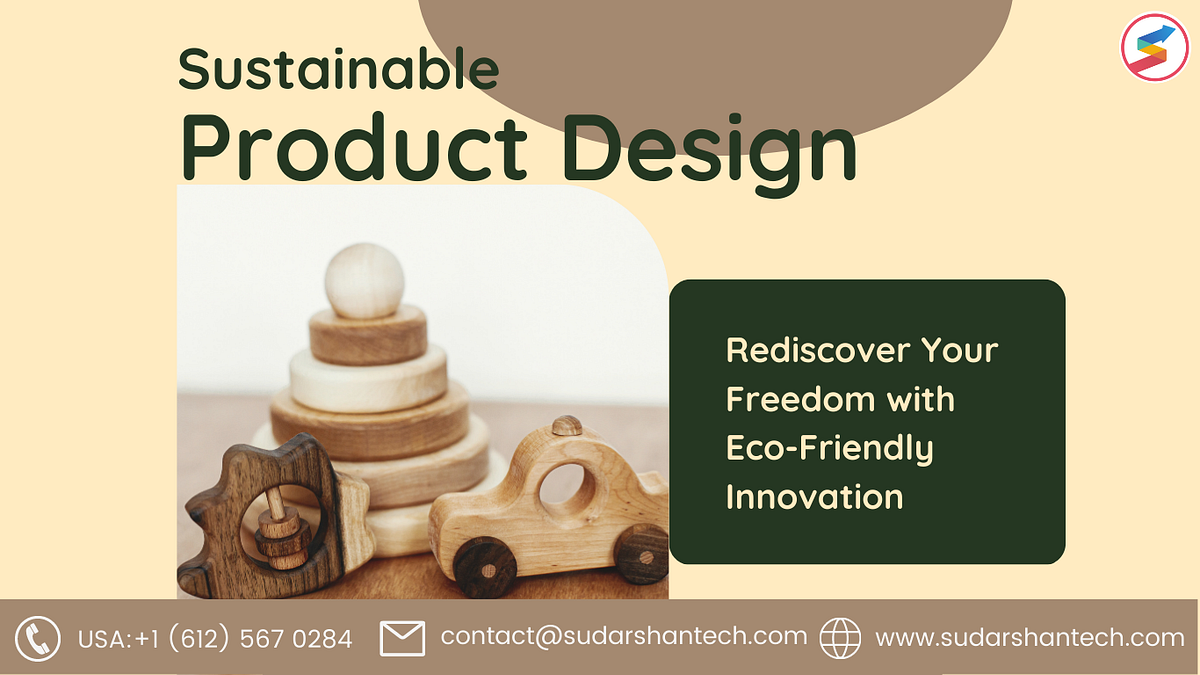 Sustainable Product Design: Rediscover Your Freedom with Eco-Friendly ...