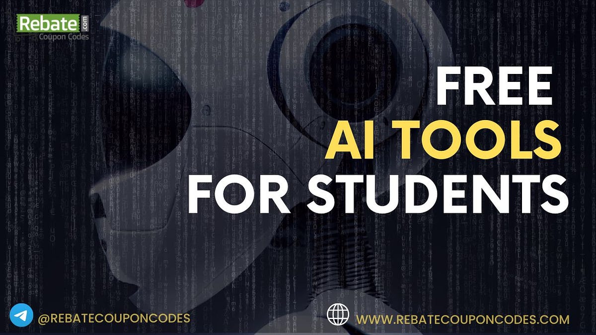 Top 12 List of Free AI Tools for Students to Excel Academically | by Rebate Coupon Codes | Sep ...