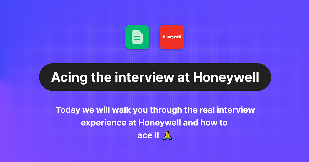 How to Ace the Honeywell Interview: Insights from an Ex-Honeywell ...