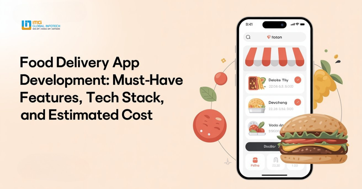 Food Delivery App Development: Must-Have Features, Tech Stack, and ...