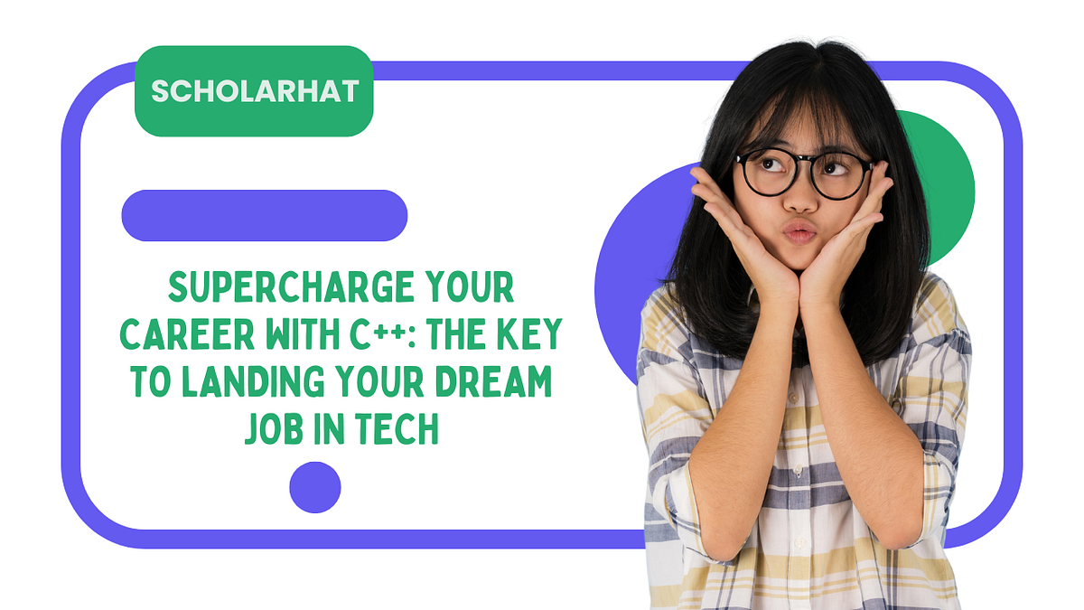 Supercharge Your Career with C++: The Key to Landing Your Dream Job in Tech | by Anupam ...