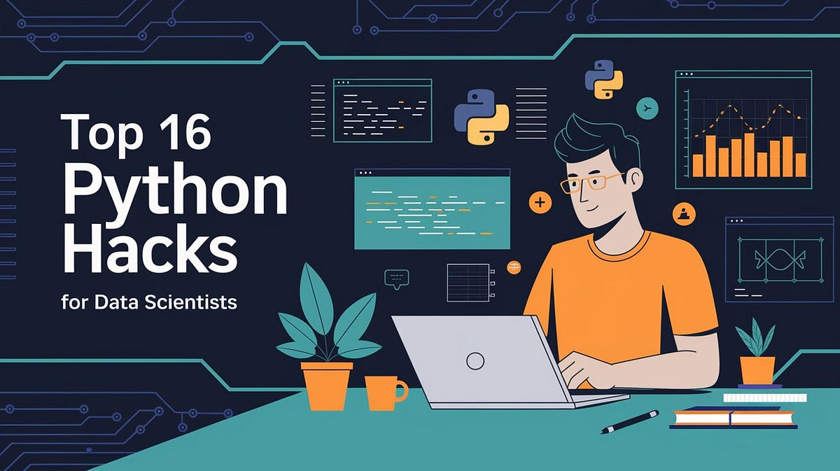 16 Top Python Hacks for Data Scientists to Improve Productivity | by PURRFECT SOFTWARE LIMITED ...