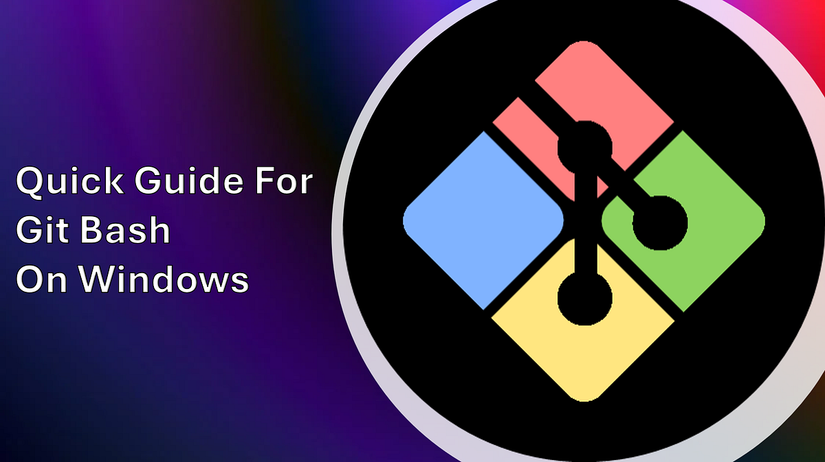 Quick Guide To Setup GIT Bash on Your Windows System | by Divyansh Saxena | Dev Genius