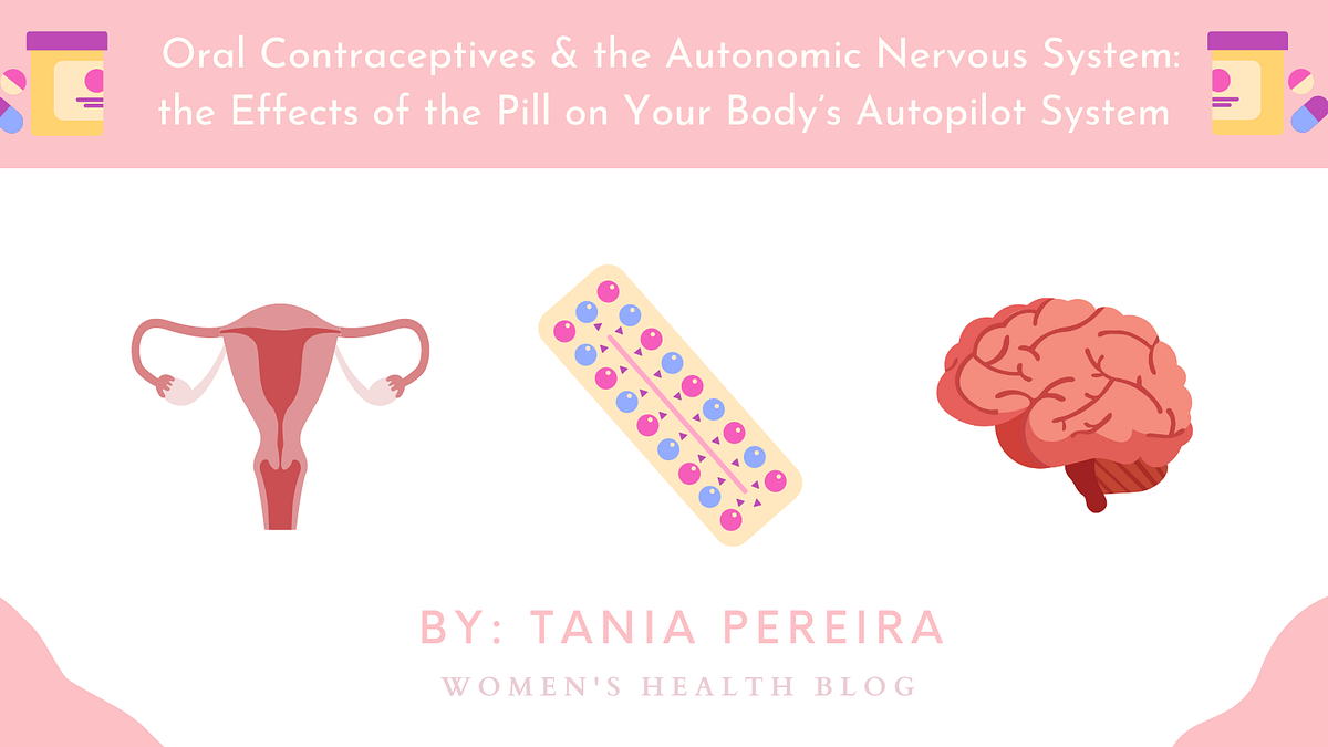 Oral Contraceptives & the Autonomic Nervous System: the Effects of the ...