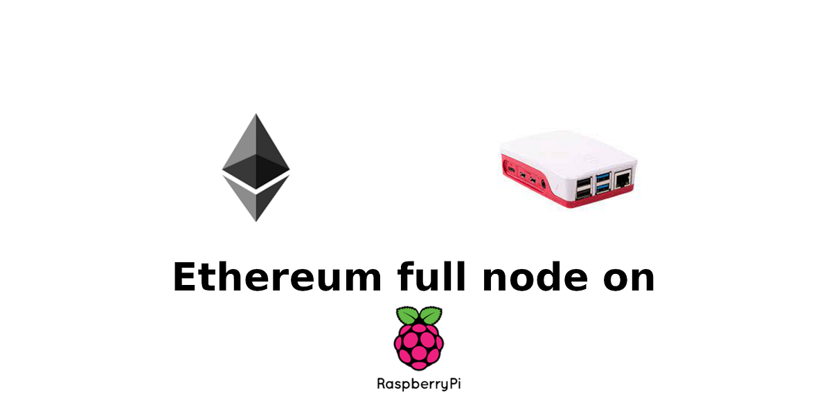 Running Ethereum full node on Raspberry pi4b | by Sebastian Faron | Coinmonks | Medium